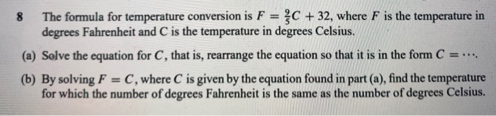 Solved 8 The formula for temperature conversion is F = {C + | Chegg.com