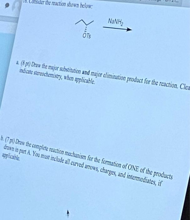 Solved 10. der the reaction shown below: NaNH2 OTS 2 (8 pt) | Chegg.com
