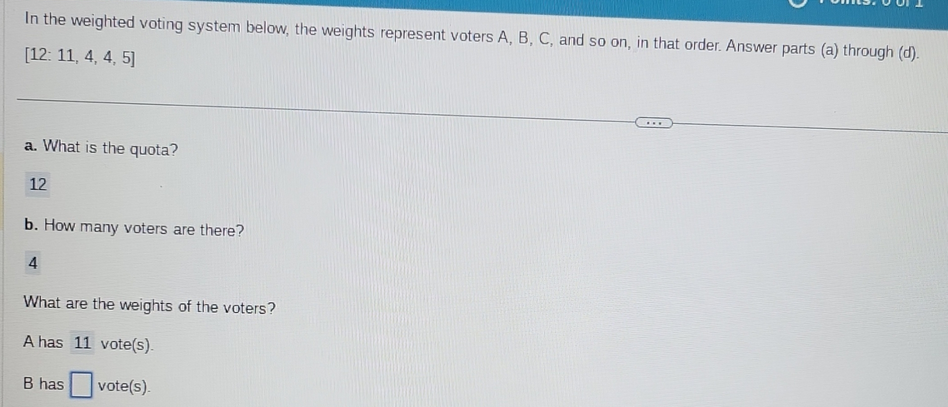 Solved In the weighted voting system below, the weights | Chegg.com