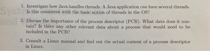 Solved 1. Investigate how Java handles threads. A Java | Chegg.com