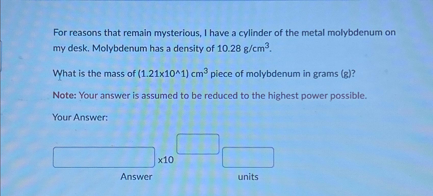 Solved For reasons that remain mysterious, I have a cylinder | Chegg.com