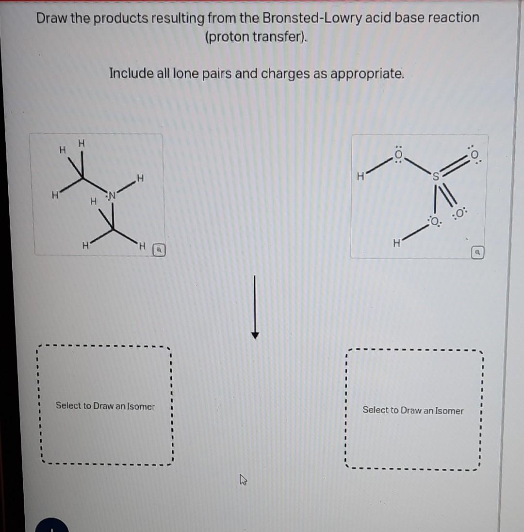 Solved Draw the products resulting from the Bronsted-Lowry | Chegg.com