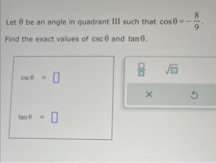 Solved Let θ be an angle in quadrant III such that cosθ=−98. | Chegg.com
