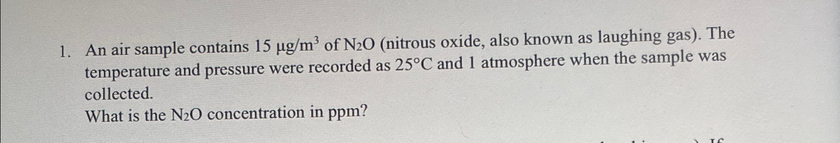 Solved An air sample contains 15μgm3 ﻿of N2O (nitrous oxide, | Chegg.com