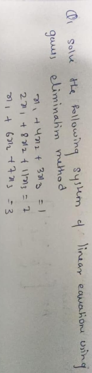 Solved Q1 ﻿Solve the following system of linear equatione | Chegg.com