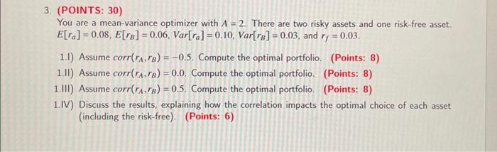 Solved 3. (POINTS: 30) You are a mean-variance optimizer | Chegg.com