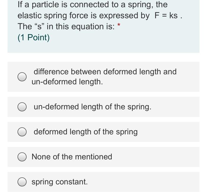 Solved If a particle is connected to a spring, the elastic | Chegg.com