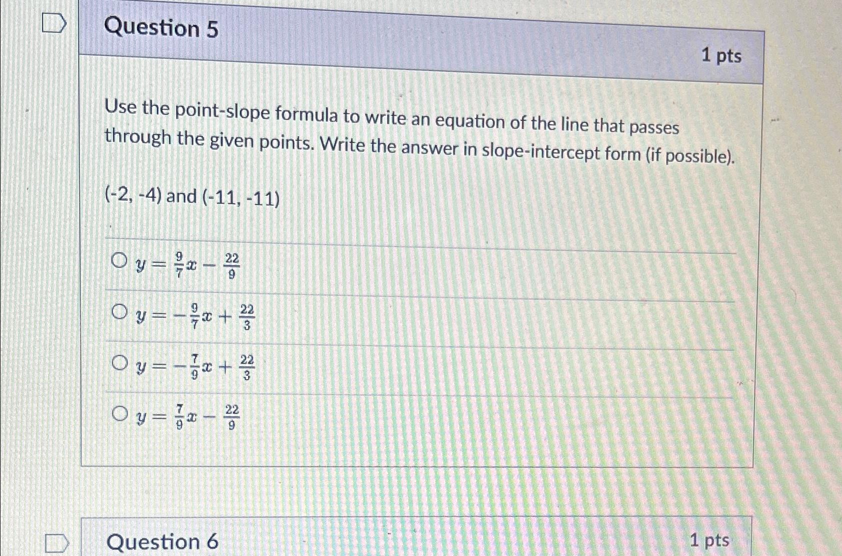 Solved Question 51 ﻿ptsUse the point-slope formula to write | Chegg.com
