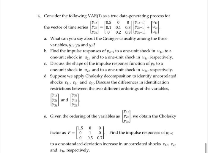 Solved 4. Consider the following VAR(1) as a true | Chegg.com