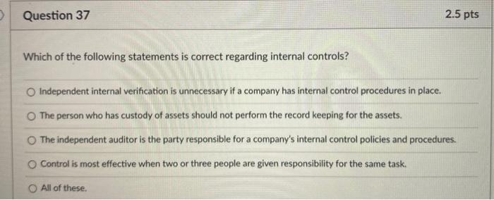 Solved Question 37 2.5 pts Which of the following statements | Chegg.com