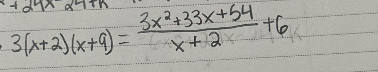 Solved 3(x+2)(x+9)=3x2+33x+54x+2+6 | Chegg.com