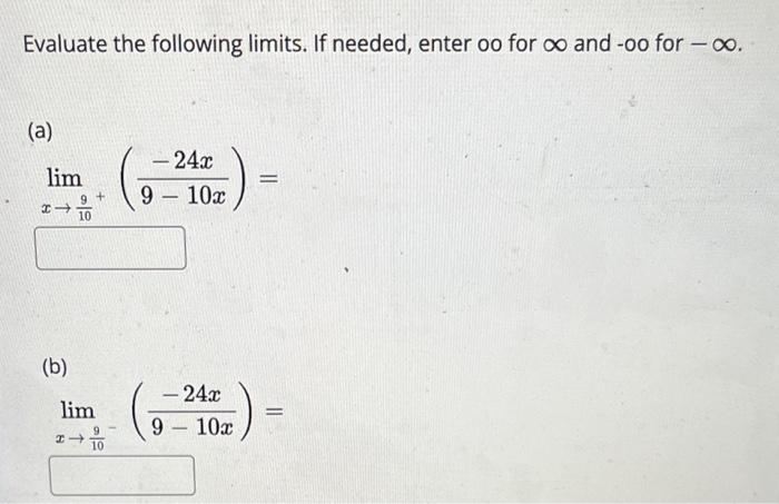 Solved Evaluate the following limits. If needed, enter oo | Chegg.com
