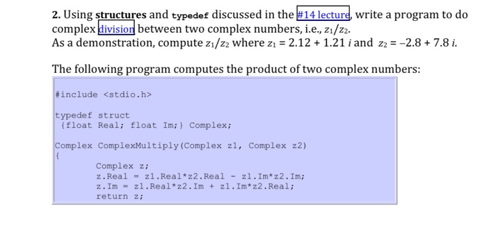Solved 2 Using Structures And Typedef Discussed In The 14 