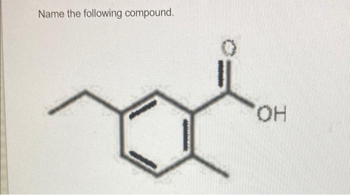 Solved Name the following compound. OH Name the following | Chegg.com
