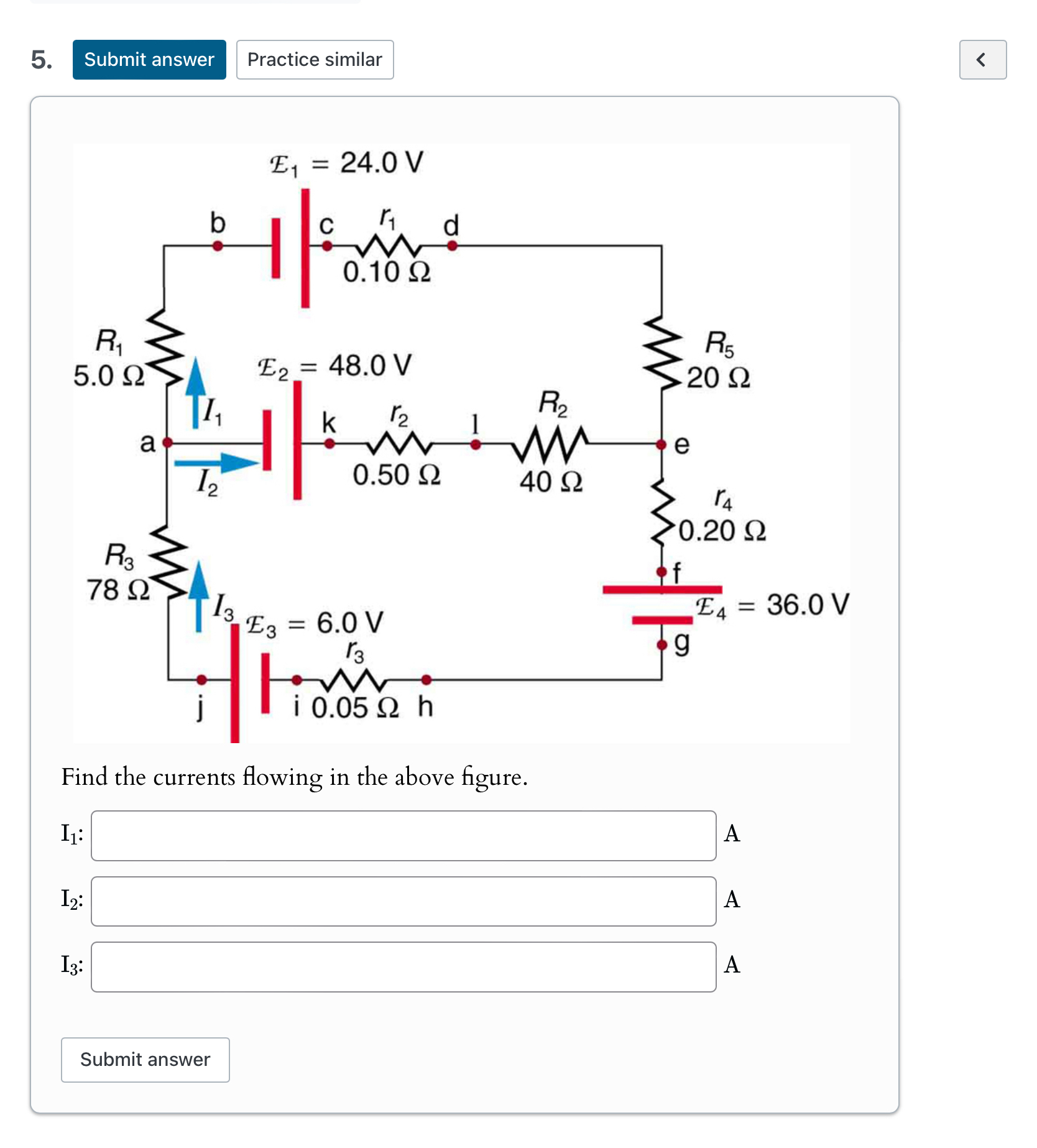 Solved I Find the currents flowing in the above | Chegg.com