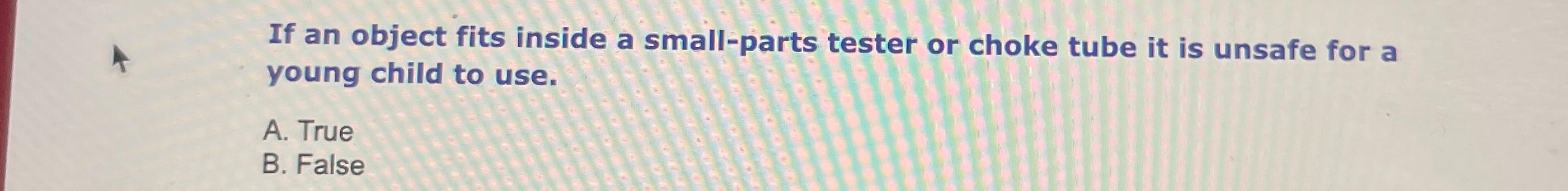 Solved If an object fits inside a small-parts tester or | Chegg.com