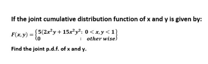 Solved If the joint cumulative distribution function of x | Chegg.com