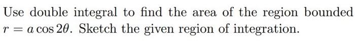 Solved Use double integral to find the area of the region | Chegg.com