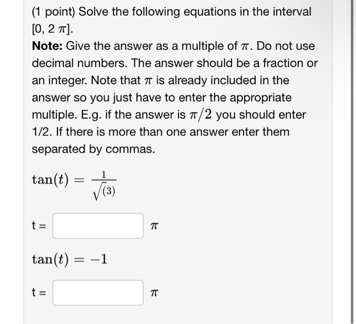 Solved (1 point) Solve the following equations in the | Chegg.com
