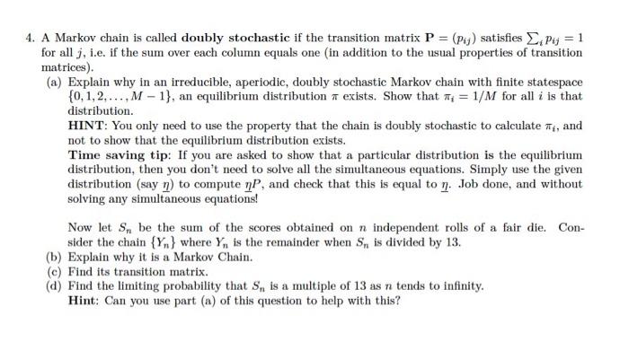 Solved 4. A Markov chain is called doubly stochastic if the | Chegg.com