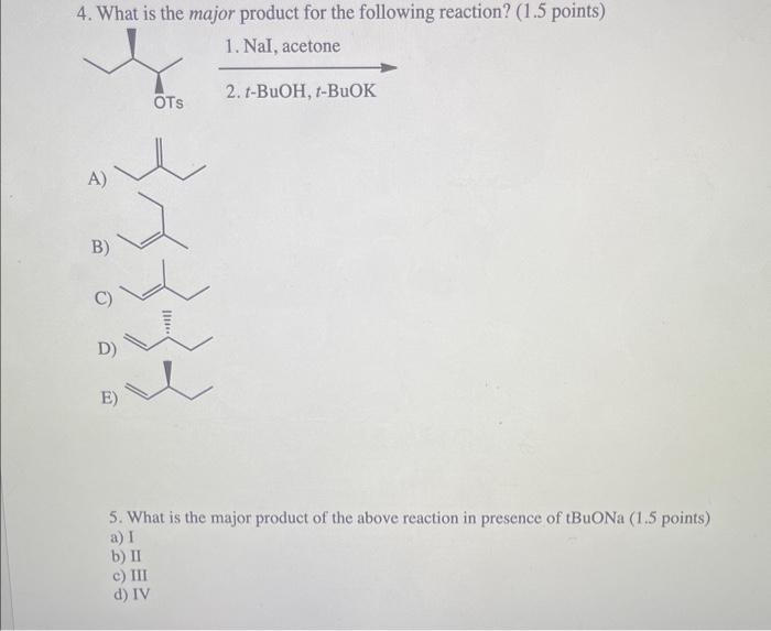 Solved 4. What is the major product for the following | Chegg.com