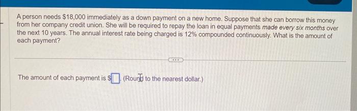 Solved A person needs $18,000 immediately as a down payment | Chegg.com