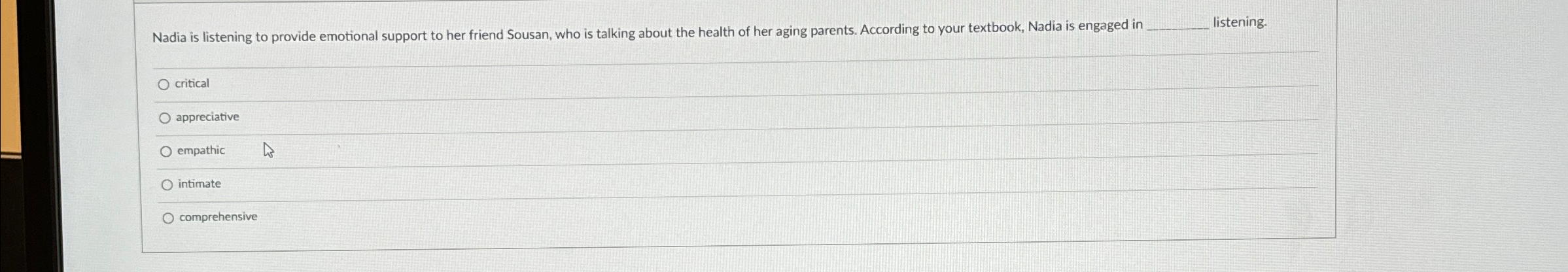 Solved Nadia is listening to provide emotional support to | Chegg.com