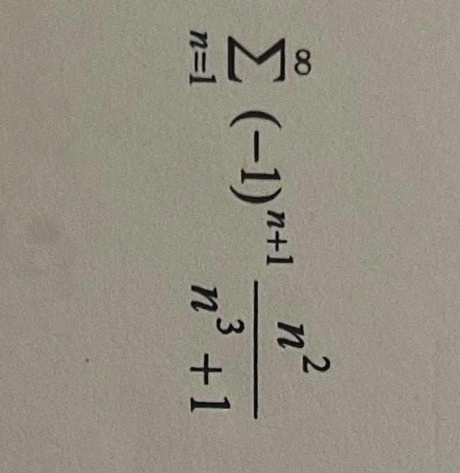Solved \\( \\sum_{n=1}^{\\infty}(-1)^{n+1} | Chegg.com