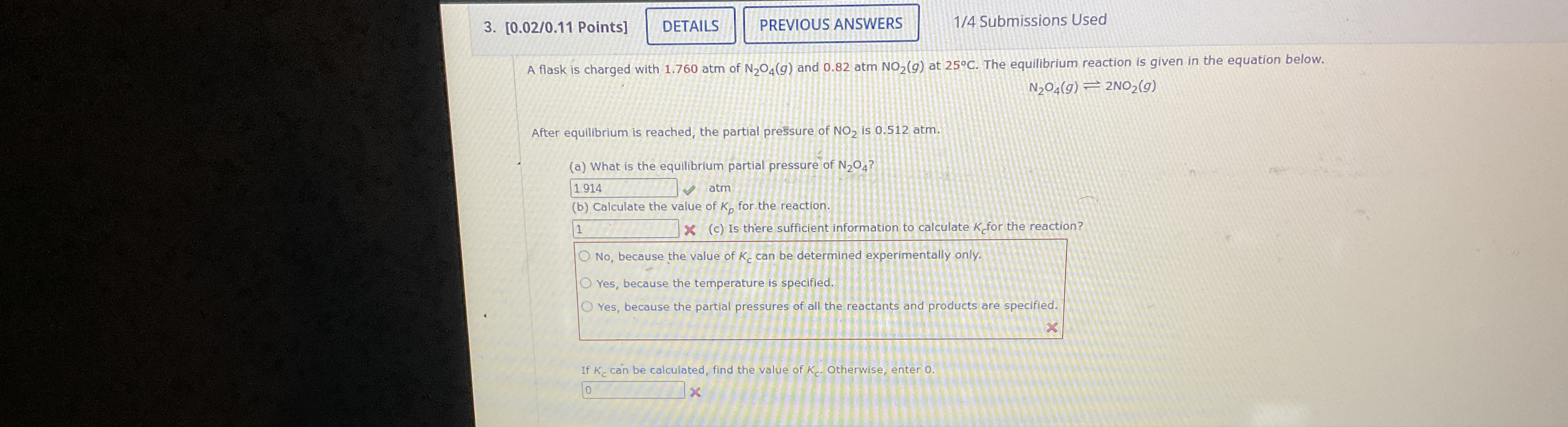 Solved A flask is charged with 1.760atm of N2O4(g) ﻿and | Chegg.com