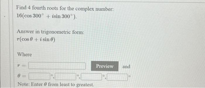 Solved 16(cos300∘+isin300∘) Answer in trigonometric form: | Chegg.com