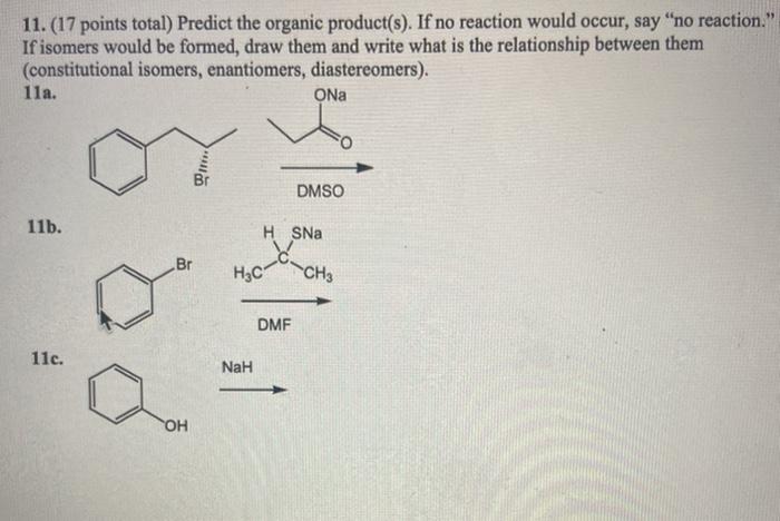 Solved 11. (17 points total) Predict the organic product(s). | Chegg.com
