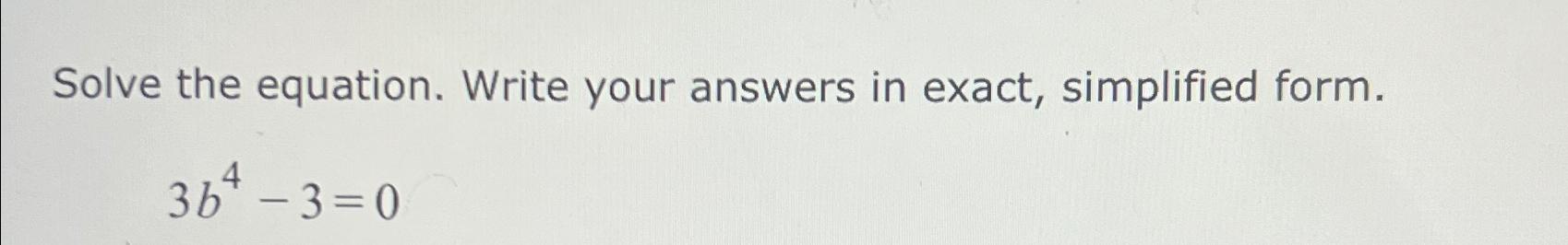 Solved Solve the equation. Write your answers in exact, | Chegg.com