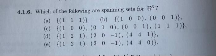 Solved 4.1.6. Which of the following are spanning sets for | Chegg.com