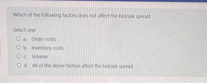 Solved Which of the following factors does not affect the | Chegg.com