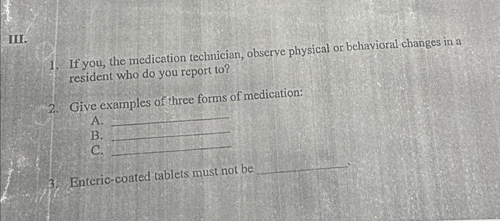 Solved If you, the medication technician, observe physical | Chegg.com
