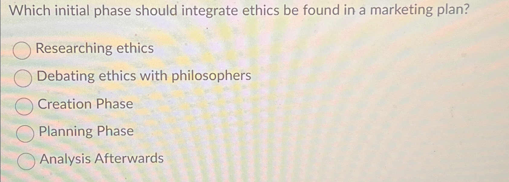 Solved Which initial phase should integrate ethics be found | Chegg.com