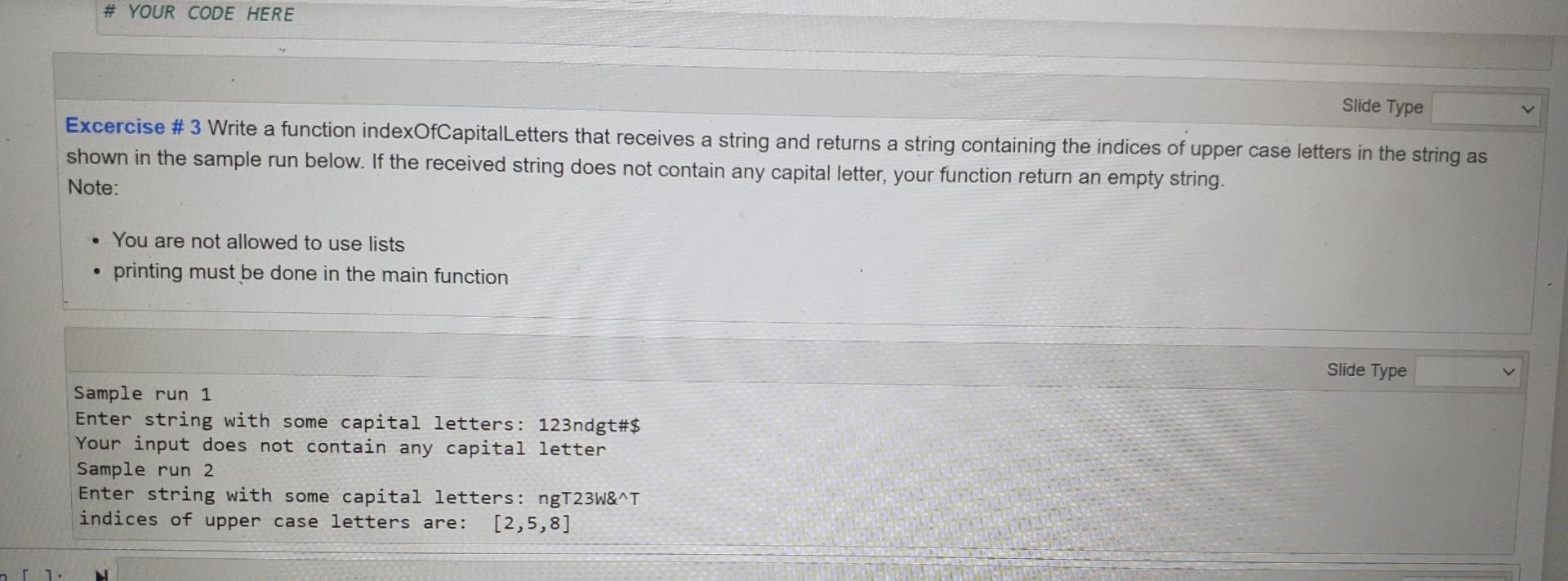 Solved Excercise \# 3 Write a function indexOfCapitalLetters | Chegg.com