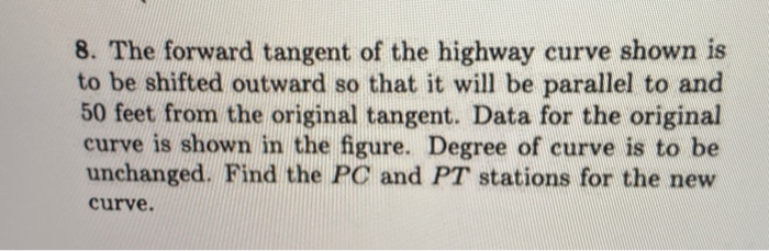 Solved 8. The forward tangent of the highway curve shown is | Chegg.com