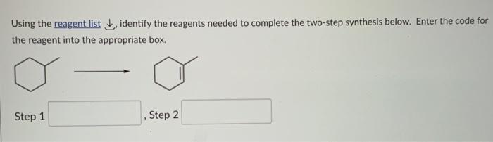 Solved Using the reagent list, identify the reagents needed | Chegg.com