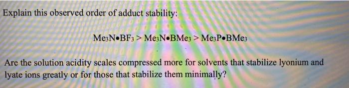 Solved Explain this observed order of adduct stability: | Chegg.com
