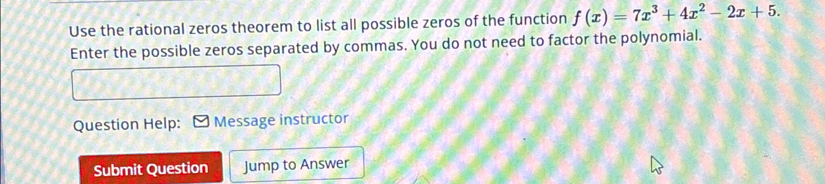 Solved Use the rational zeros theorem to list all possible | Chegg.com
