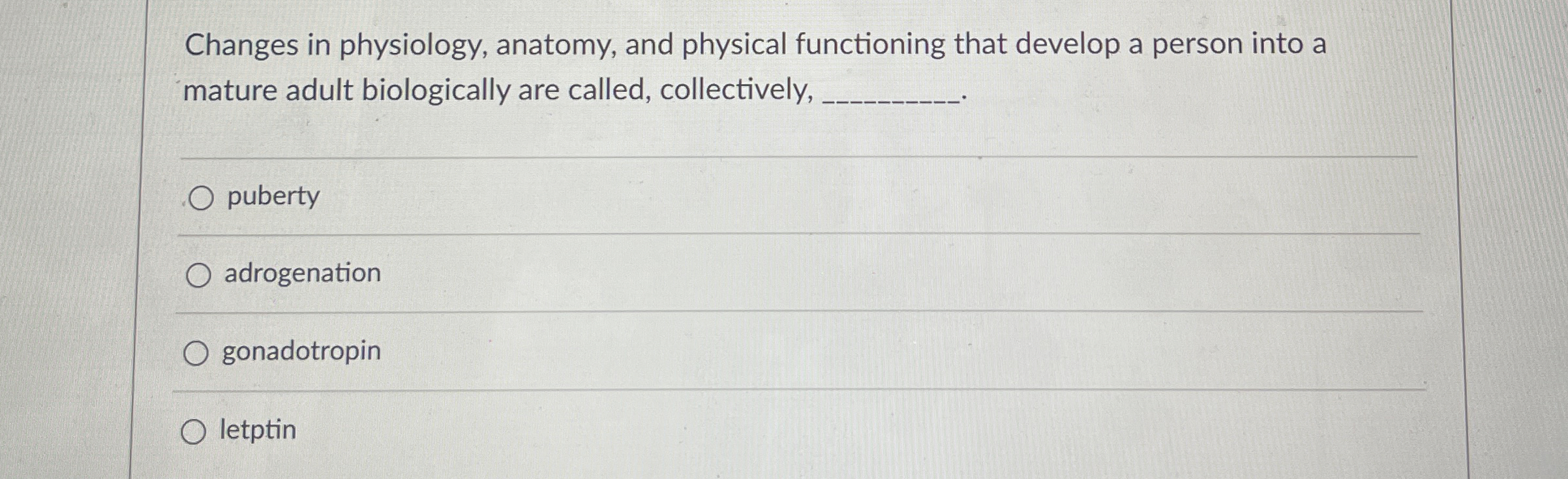 Solved Changes in physiology, anatomy, and physical | Chegg.com