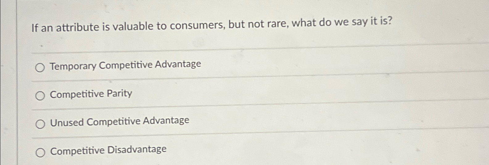 Solved If an attribute is valuable to consumers, but not | Chegg.com