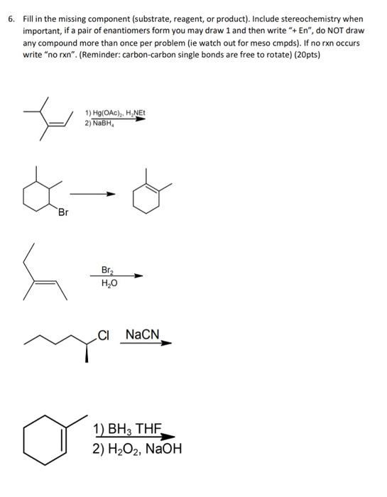 Solved 6. Fill in the missing component (substrate, reagent, | Chegg.com