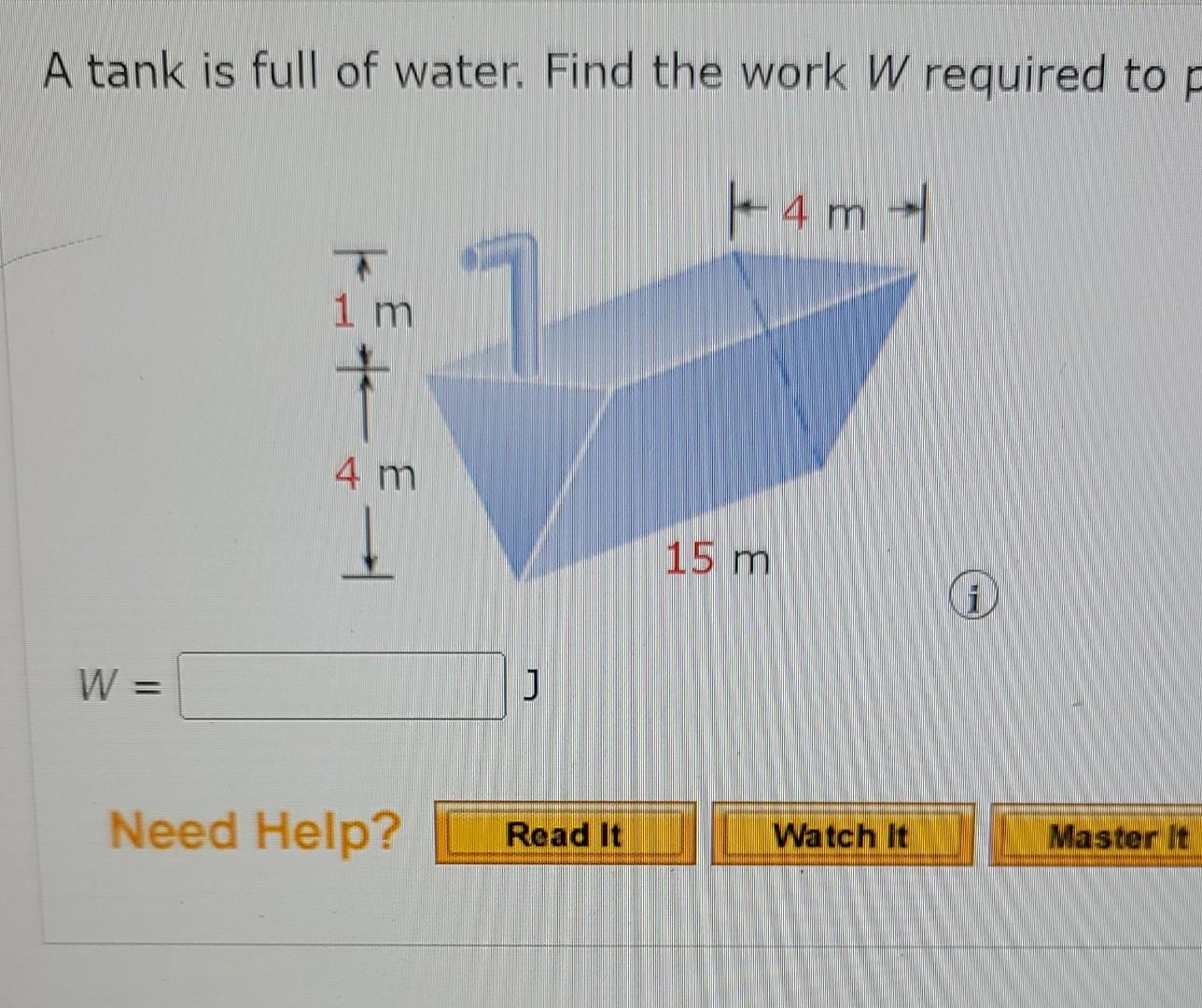 Solved A tank is full of water. Find the work W required to1 | Chegg.com
