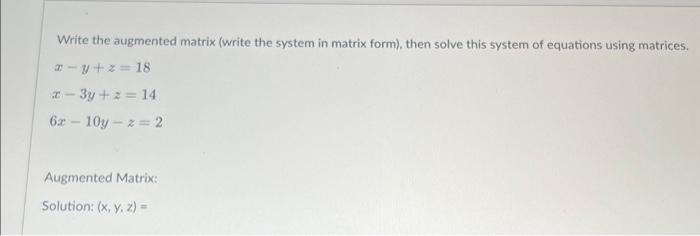 Solved Write the augmented matrix (write the system in | Chegg.com