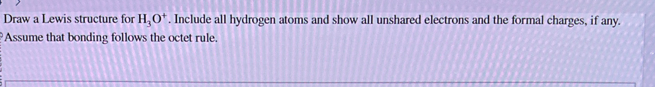 Solved Draw A Lewis Structure For H3o ﻿include All