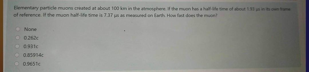 Solved Elementary particle muons created at about 100 km in | Chegg.com