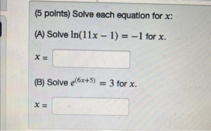 Solved (5 points) Solve each equation for x : (A) Solve | Chegg.com