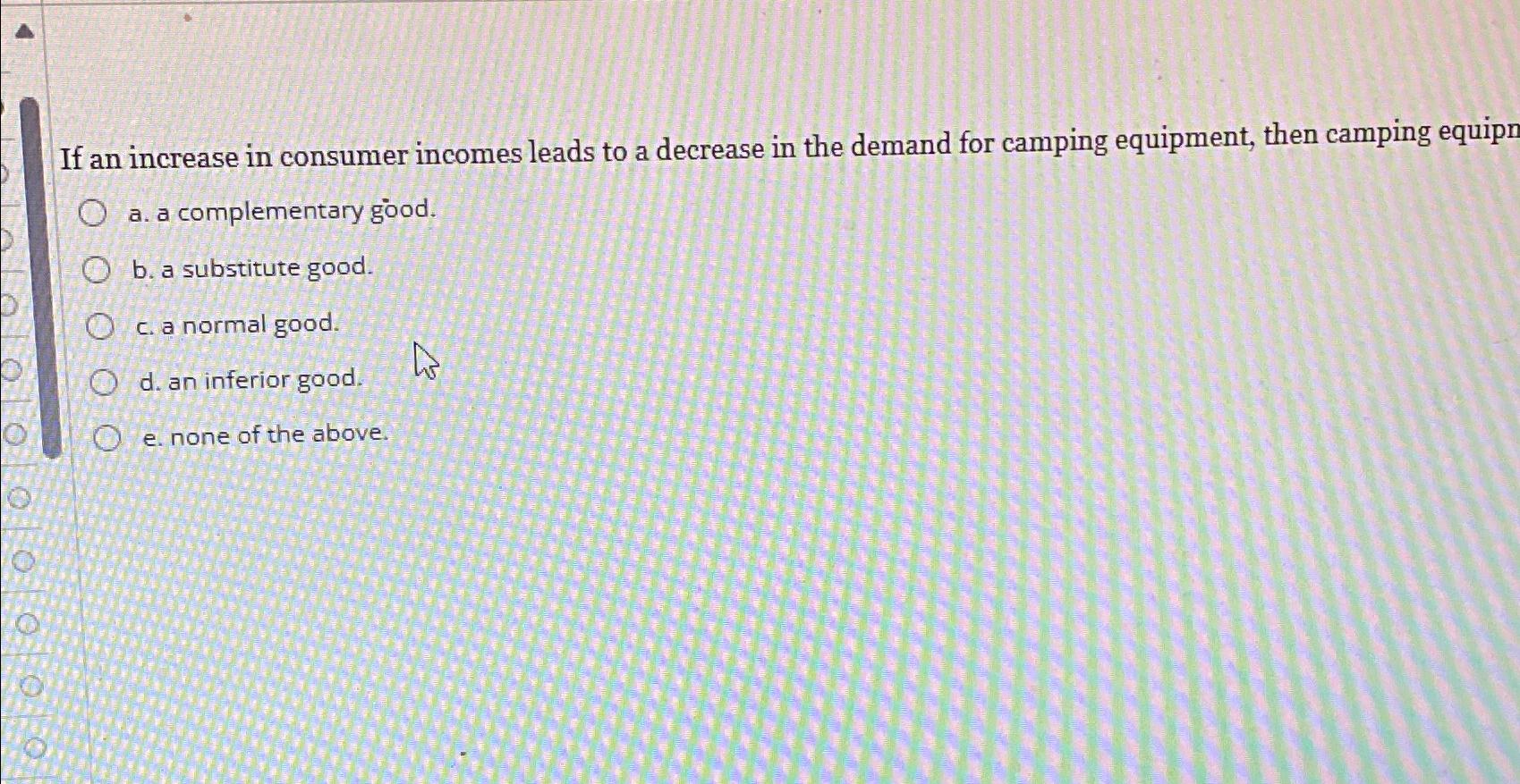 Solved If an increase in consumer incomes leads to a | Chegg.com